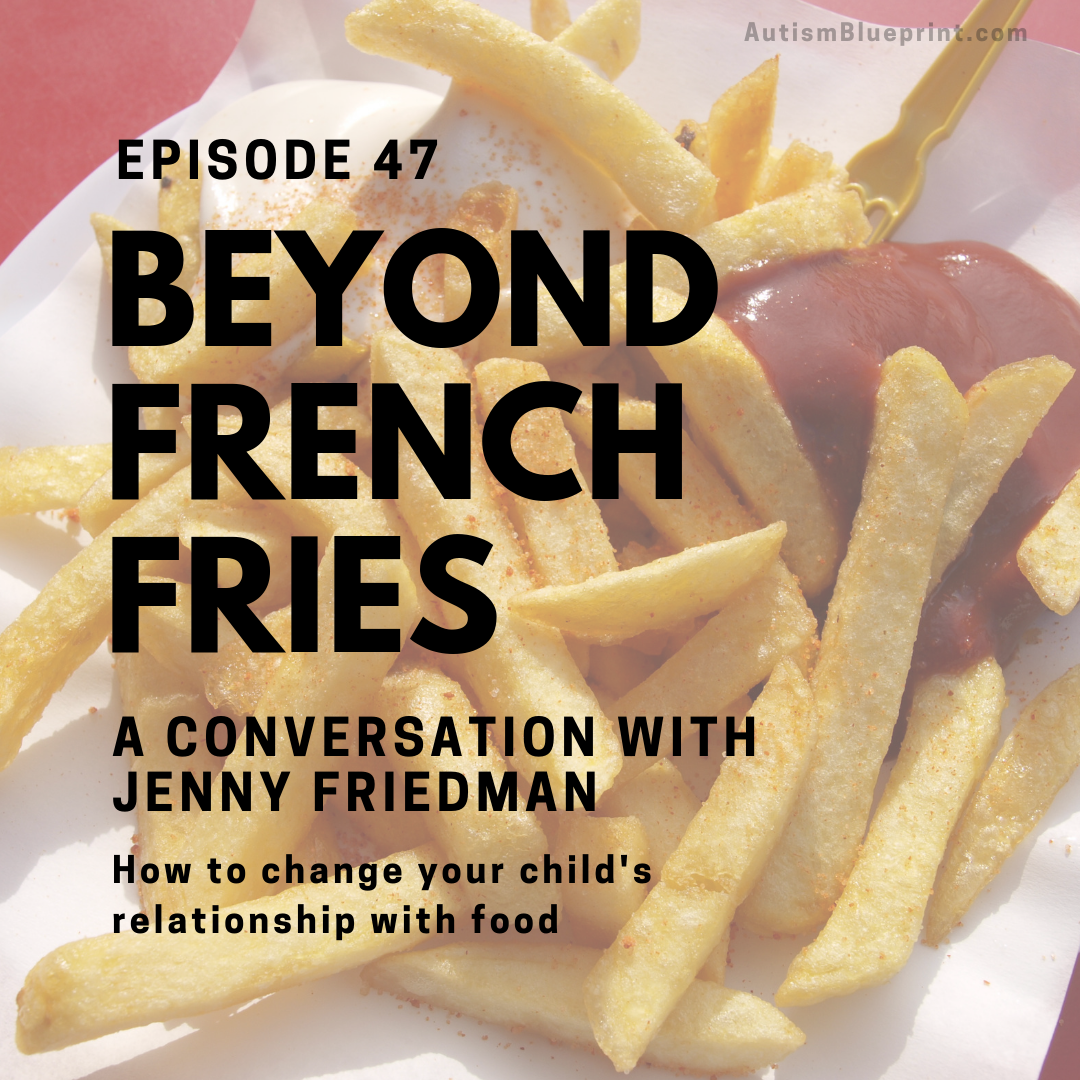 Beyond French Fries | The Autism Nutritionist | Podcast | Florida