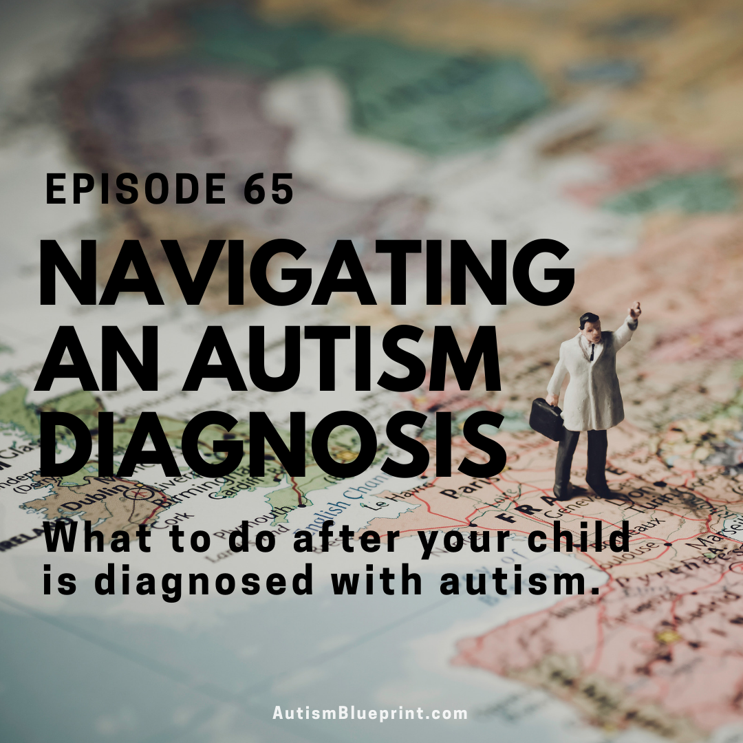 What To Do After Your Child Is Diagnosed With Autism | Podcast