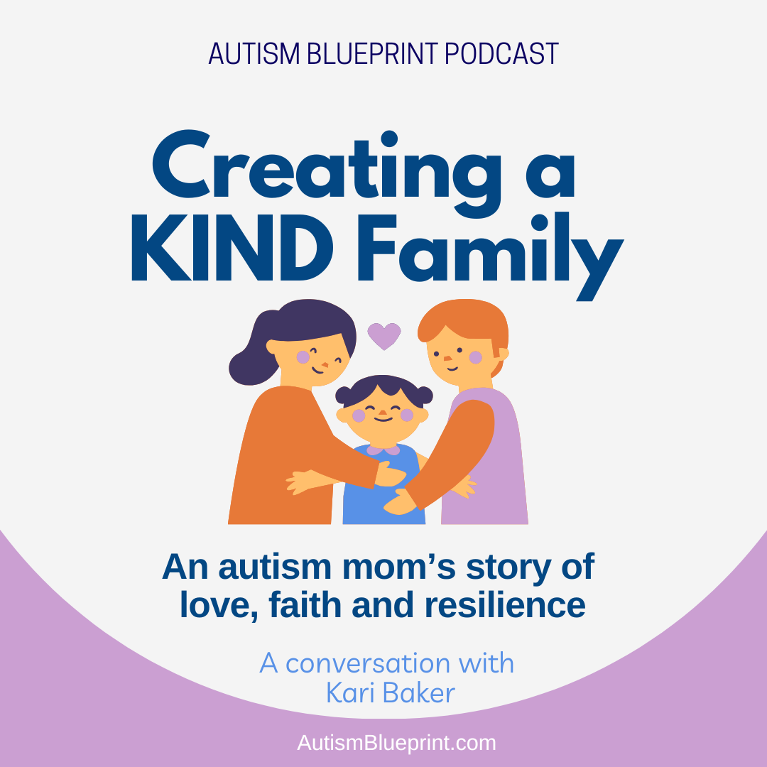 Creating a KIND Family | An autism mom's story of love, faith and resilience | A conversation ...