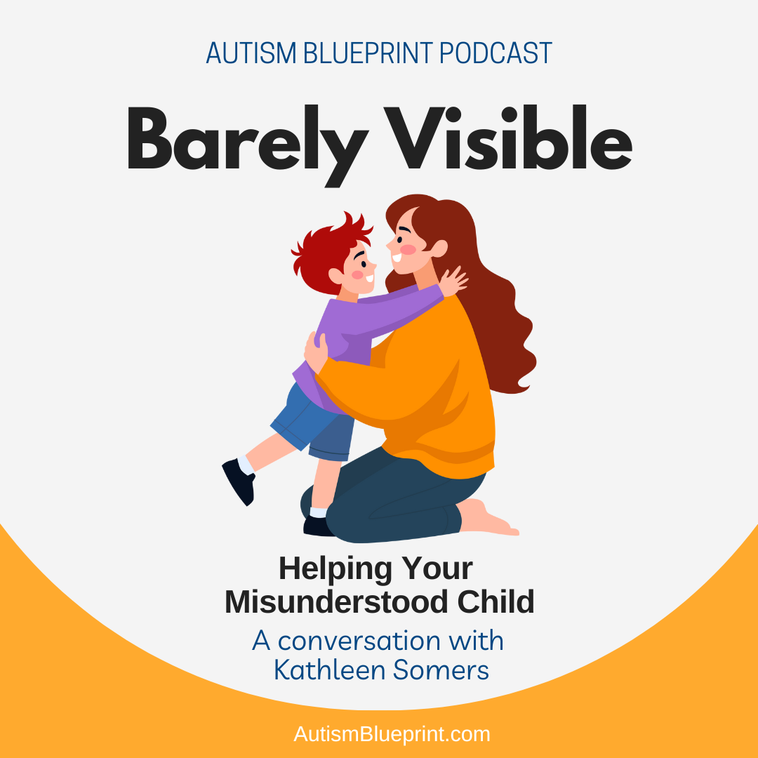 Barely Visible | Helping Your Misunderstood Child | A conversation with ...